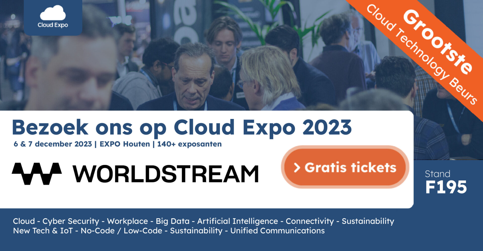 Bezoek Worldstream op Cloud Expo 2023 | 6 & 7 december Expo Houten